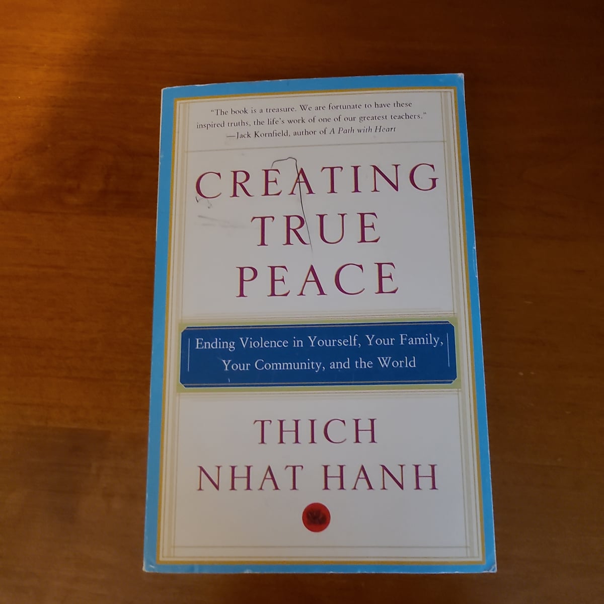 Creating True Peace by Thich Nhat Hanh