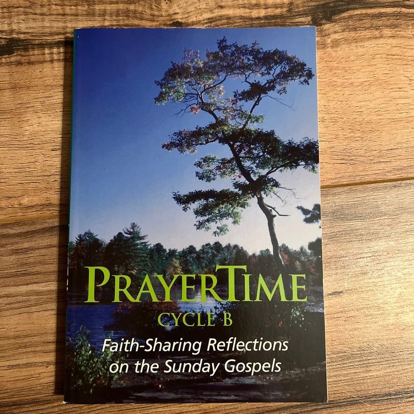 PrayerTime Cycle B by Paul Covino, Rita Ferrone, Biaggio Mazza, Jean ...