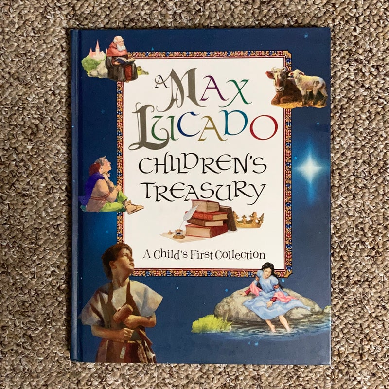 A Max Lucado Children's Treasury A Max Lucado Children's Treasury
