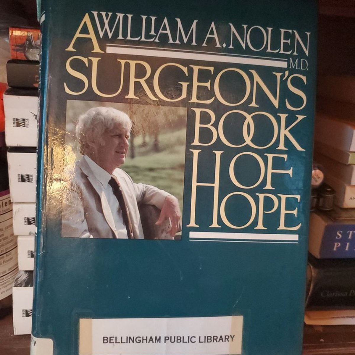A Surgeon's Book of Hope by William A. Nolen
