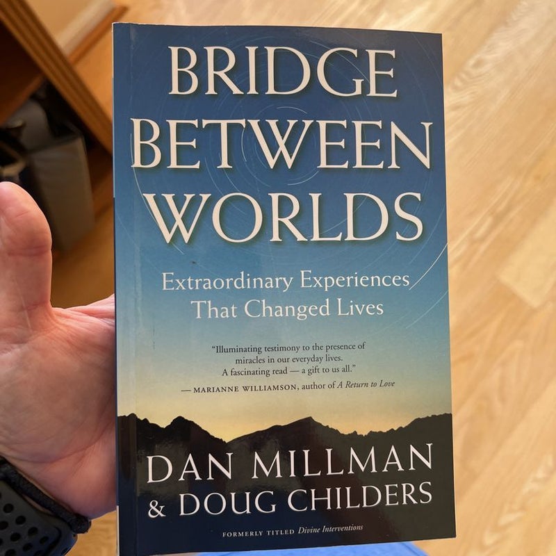 Bridge Between Worlds by Dan Millman, Doug Childers