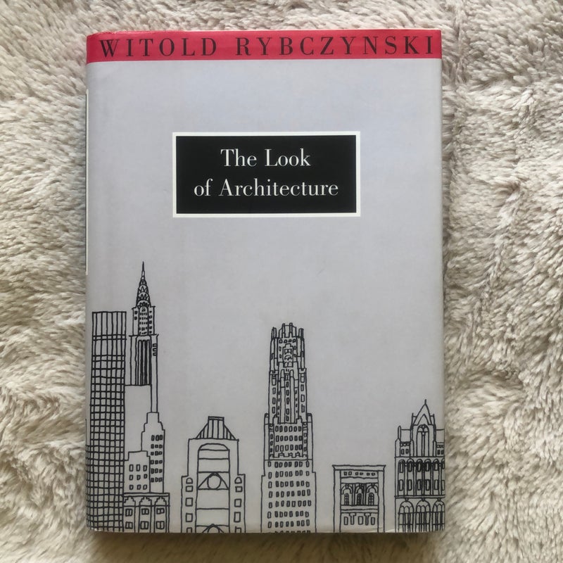 The Look of Architecture by Witold Rybczynski, Hardcover | Pangobooks