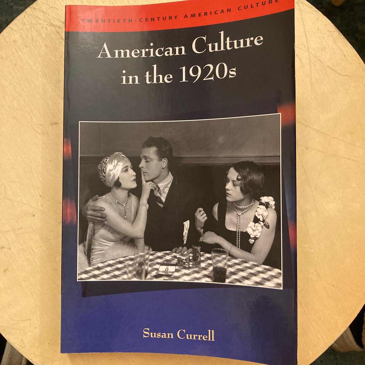 American Culture in The 1920s by Susan Currell