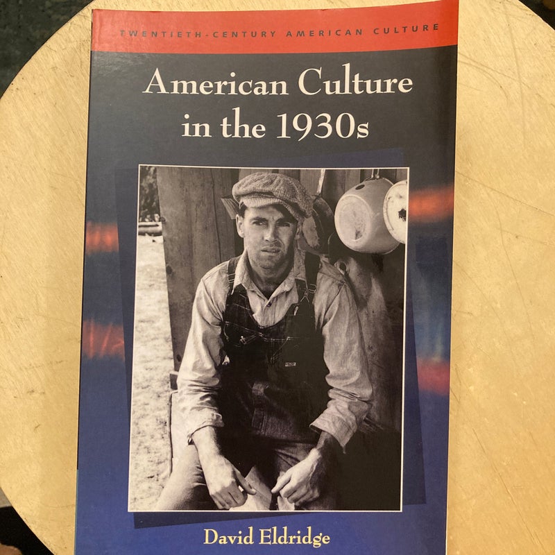 American Culture in The 1930s by David Eldridge