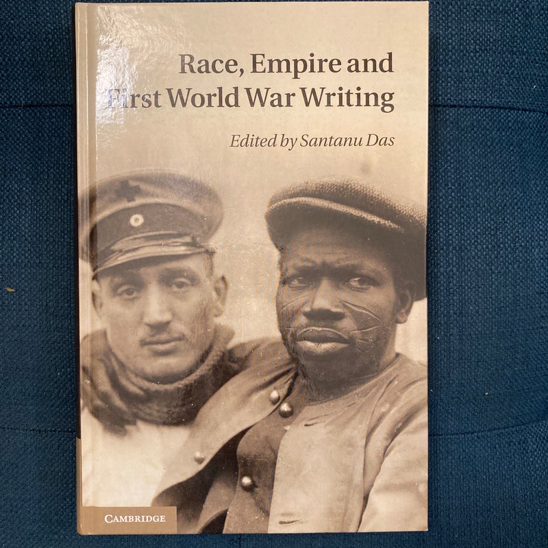 Race, Empire and First World War Writing by Santanu Das