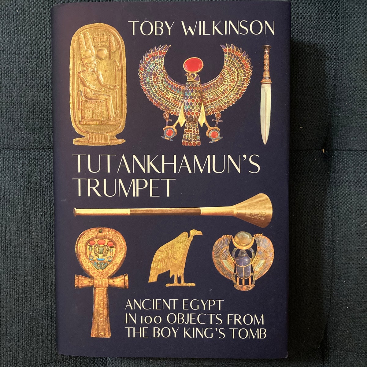 Tutankhamun's Trumpet by Toby Wilkinson