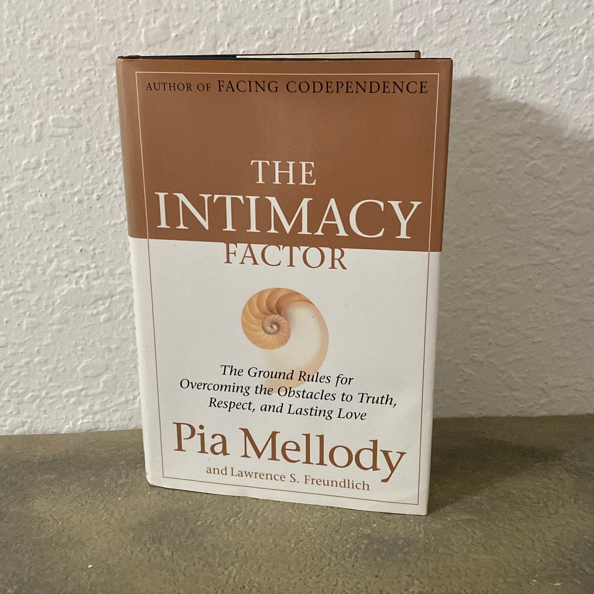 The Intimacy Factor by Pia Mellody, Lawrence S. Freundlich