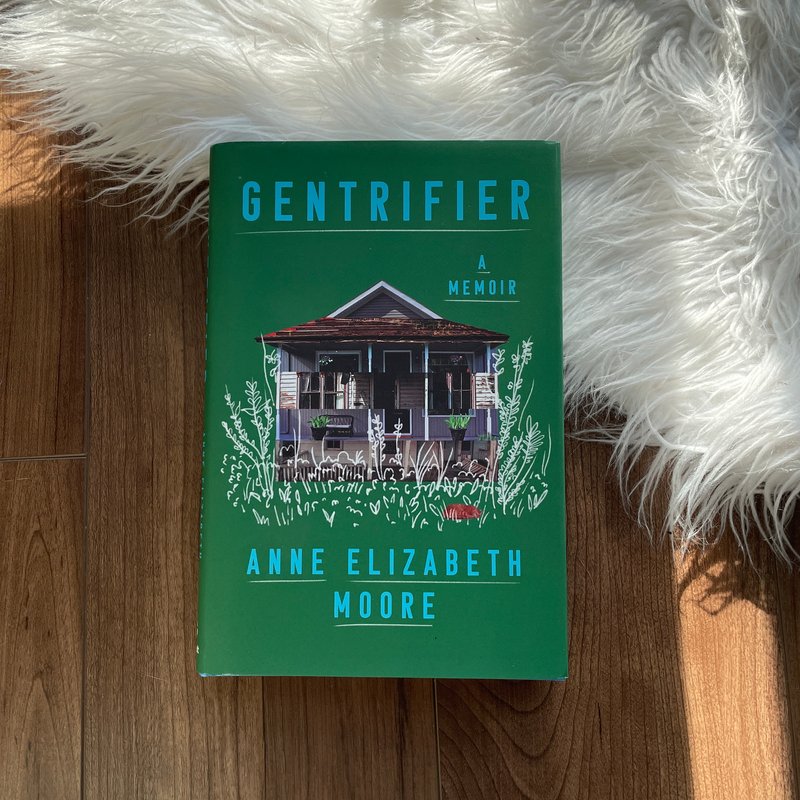 Gentrifier by Anne Elizabeth Moore