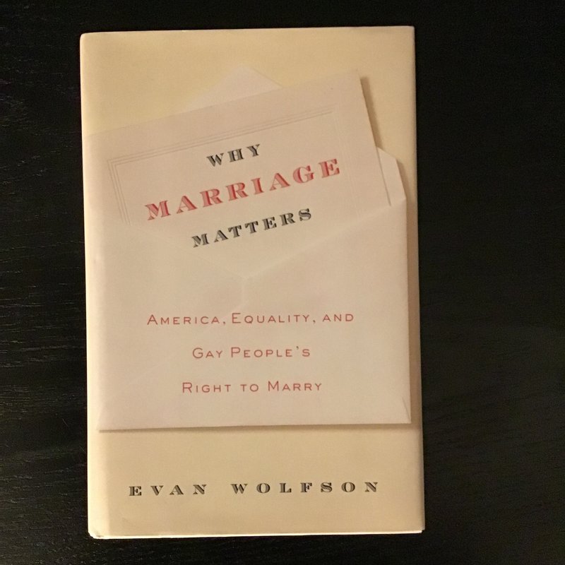 Why Marriage Matters by Evan Wolfson