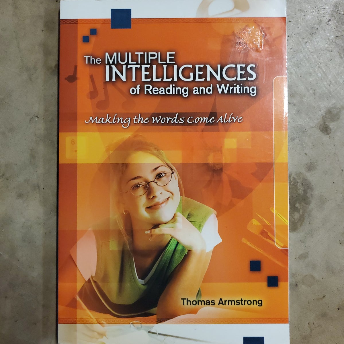 The Multiple Intelligences of Reading and Writing by Thomas Armstrong