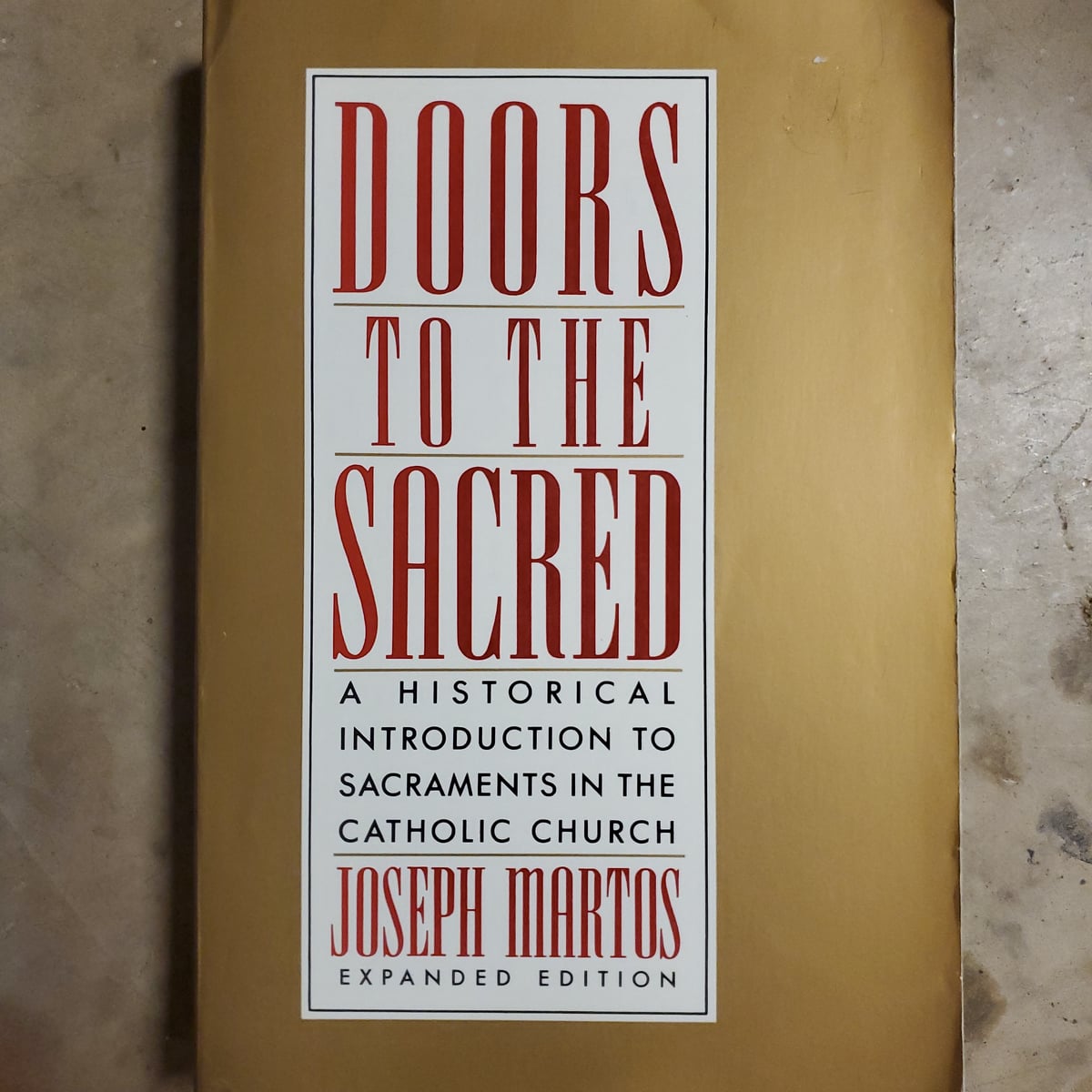 Doors to the Sacred by Joseph Martos