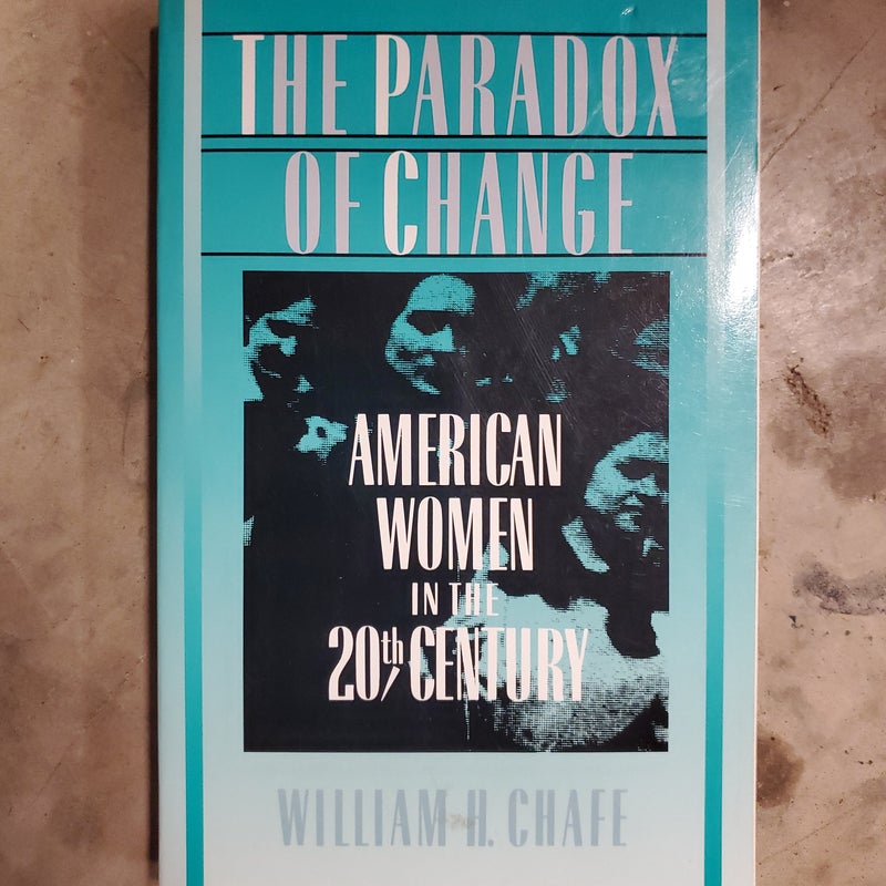 The Paradox of Change by William H. Chafe
