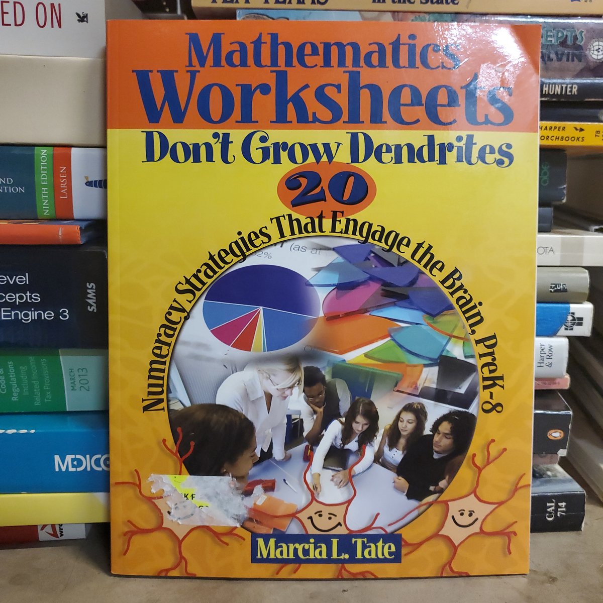 Mathematics Worksheets Don′t Grow Dendrites by Marcia L. Tate
