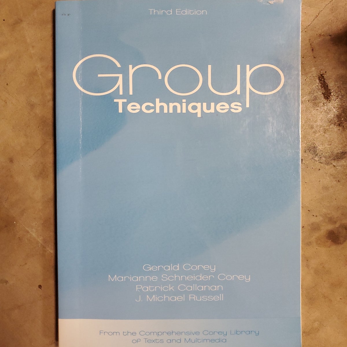 Group Techniques by Gerald Corey, Marianne Schneider Corey, Patrick ...