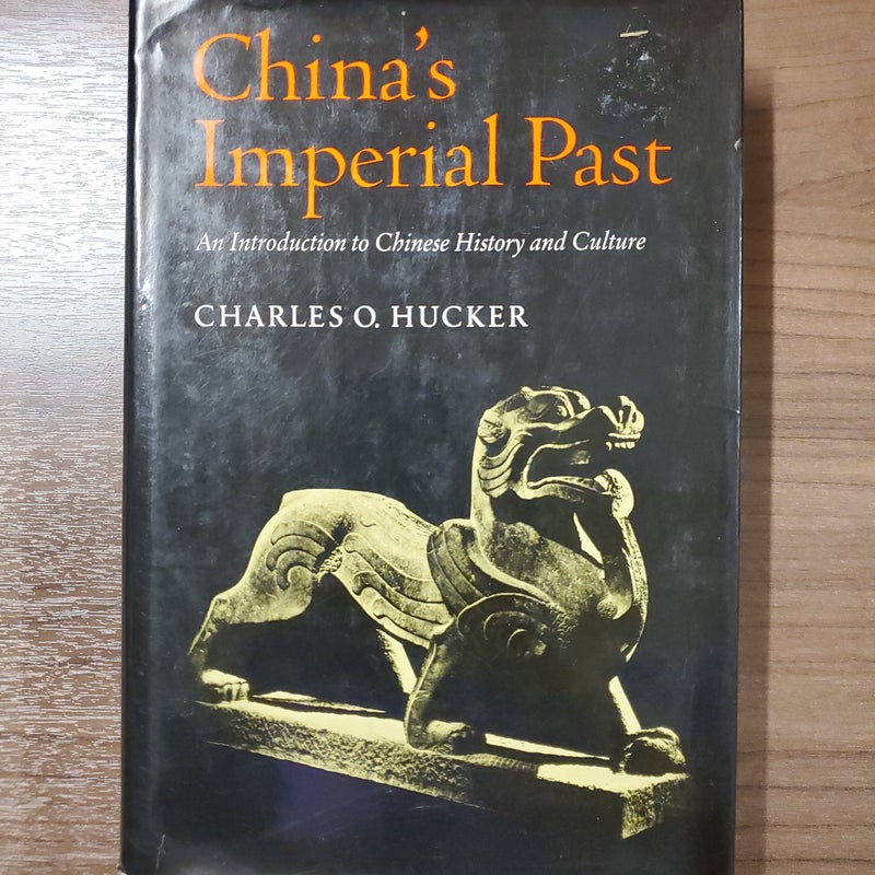 China's Imperial Past by Charles Hucker