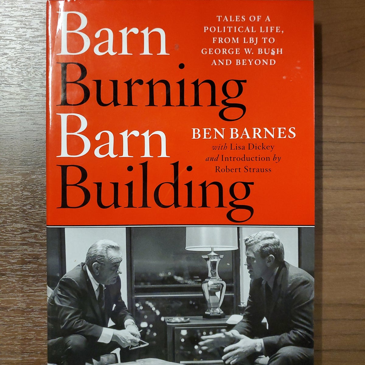 Barn Burning Barn Building by Ben Barnes, Lisa Dickey, Robert Strauss