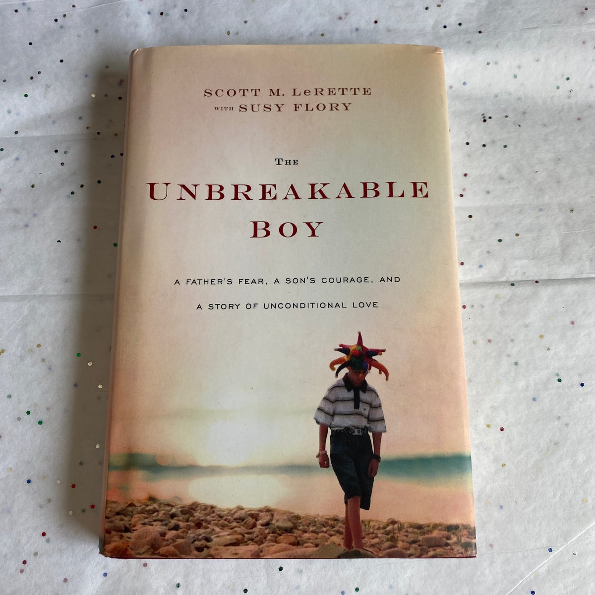 The Unbreakable Boy by Scott Lerette, Susy Flory