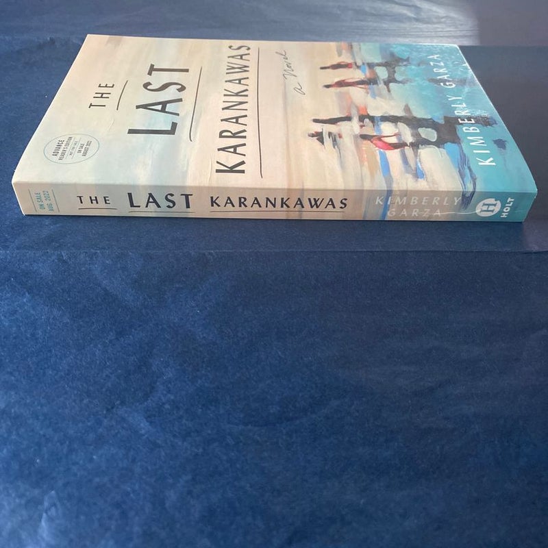 The Last Karankawas by Kimberly Garza