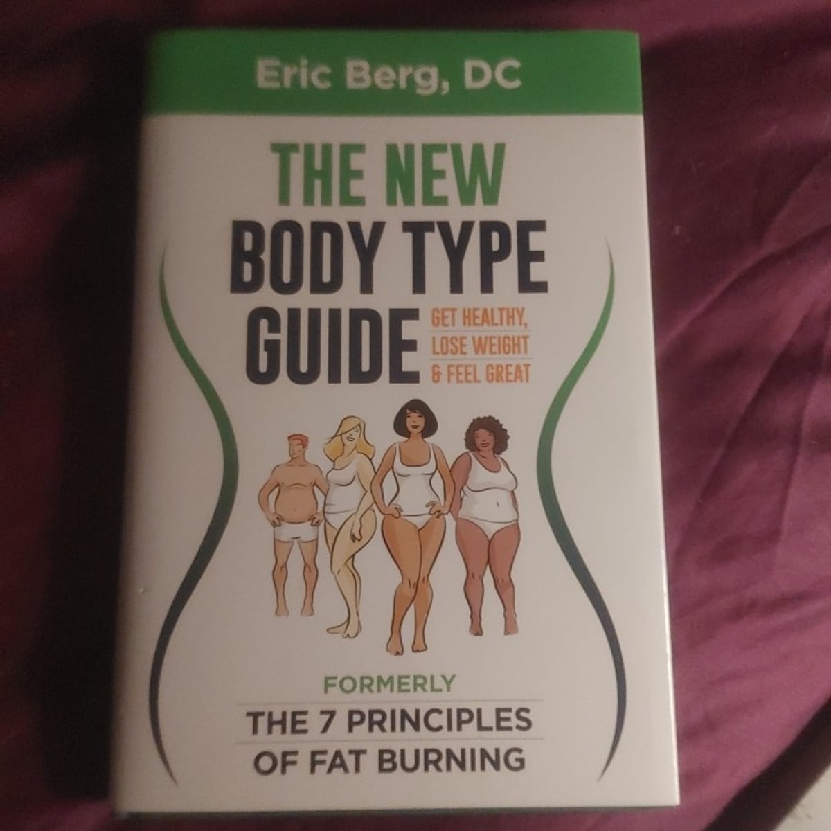 The New Body Type Guide by Eric Berg
