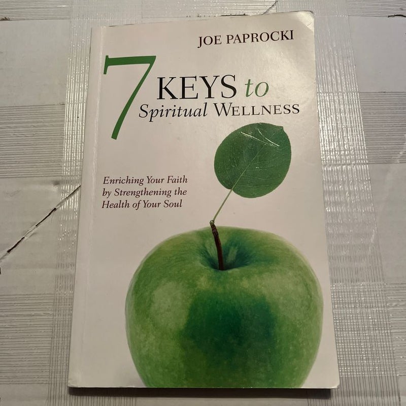 7 Keys to Spiritual Wellness by Joe Paprocki
