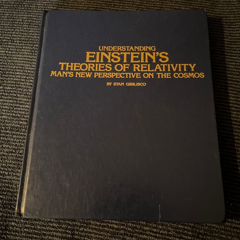 Understanding Einstein's Theories of Relativity by Stan Gibilisco