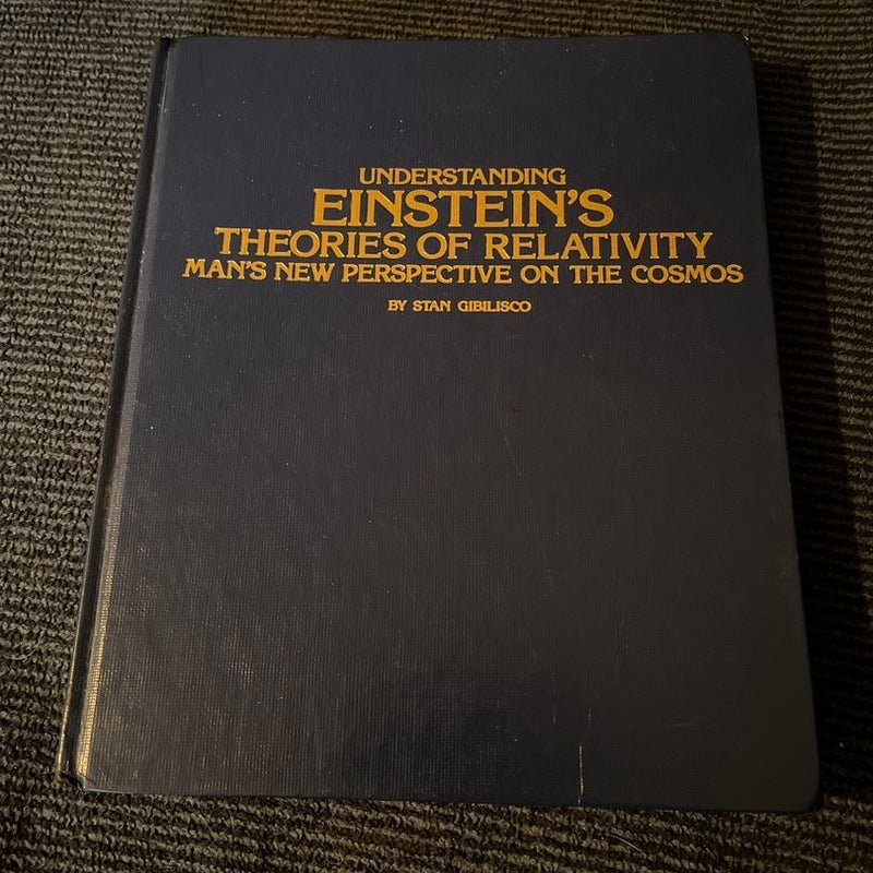 Understanding Einstein's Theories of Relativity by Stan Gibilisco