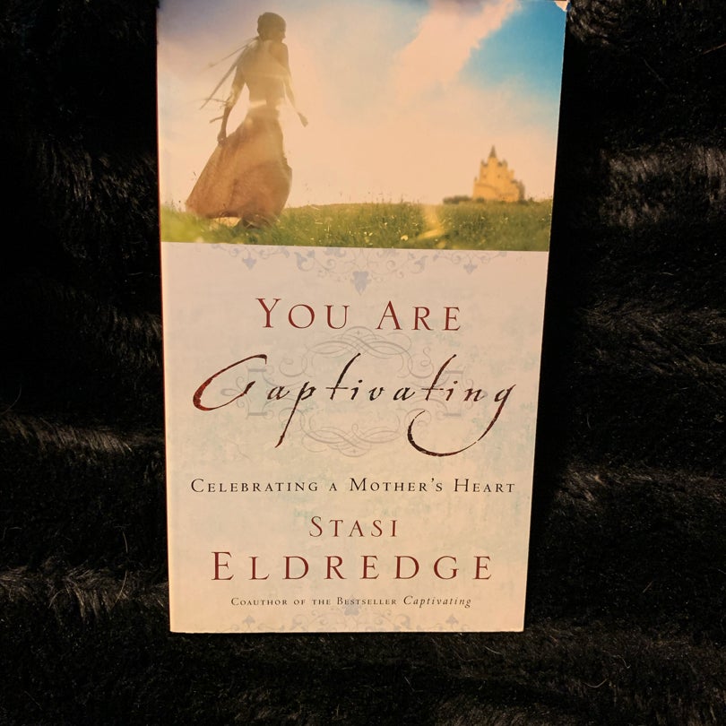 You Are Captivating by Stasi Eldredge