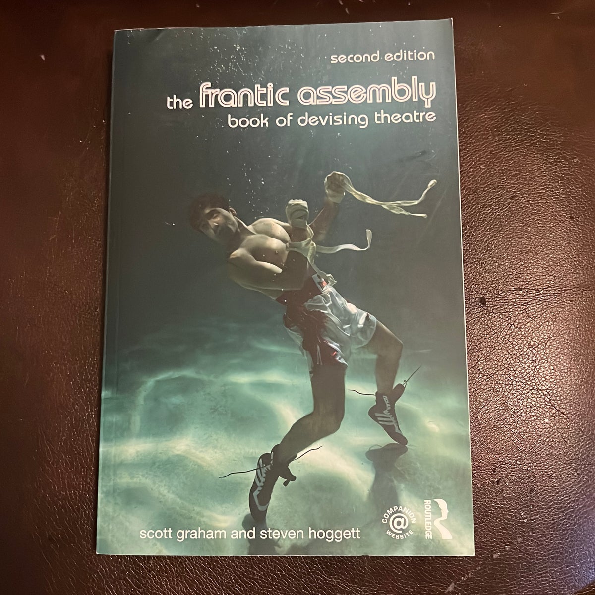 The Frantic Assembly Book of Devising Theatre by Scott Graham, Steven ...