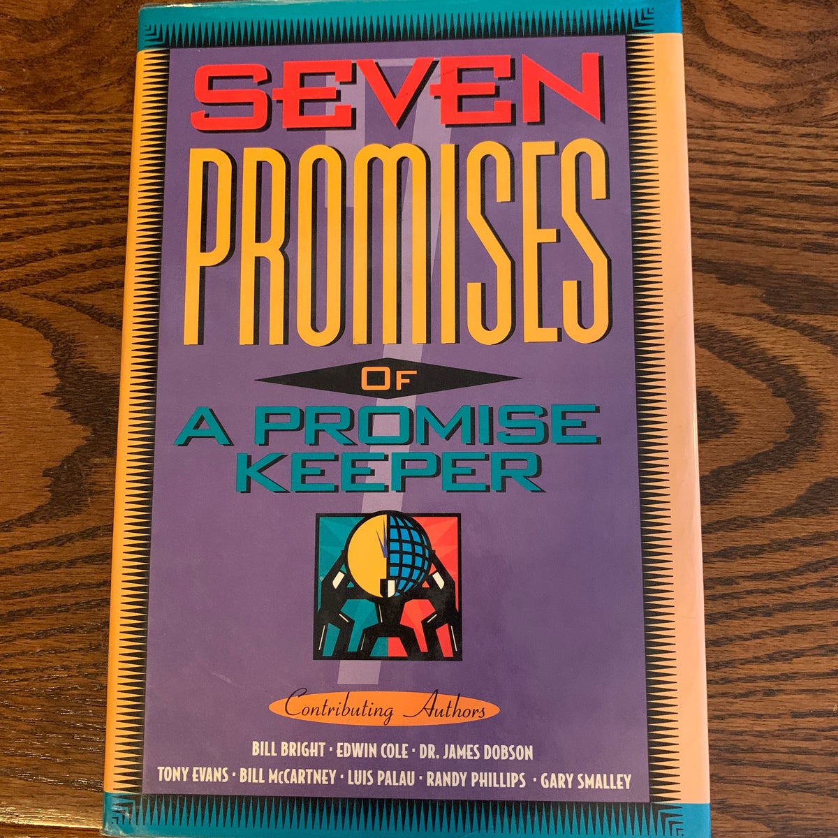 Seven Promises of a Promise Keeper by Bill Bright, Edwin Cole, James C ...