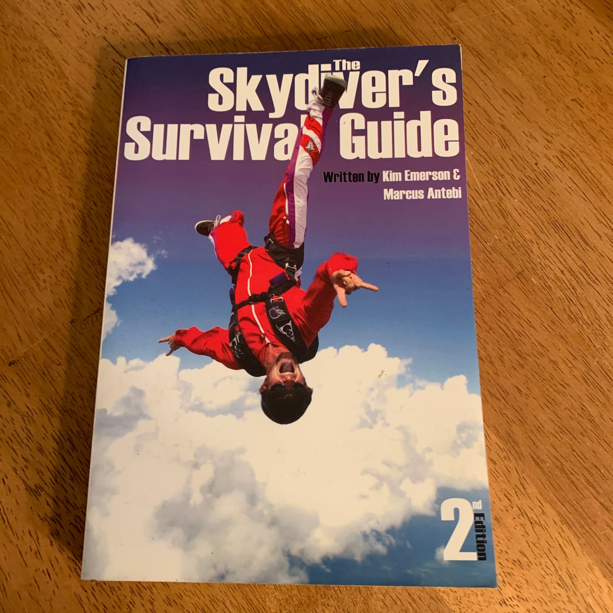 The Skydiver's Survival Guide Second Edition by Kim Emerson, Marcus Antebi