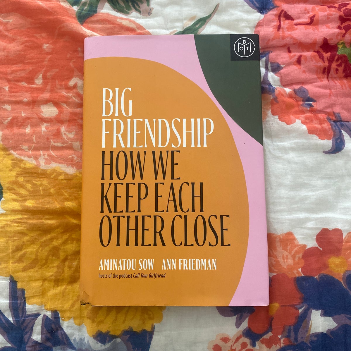 Big Friendship by Aminatou Sow and Ann Friedman , Hardcover | Pangobooks