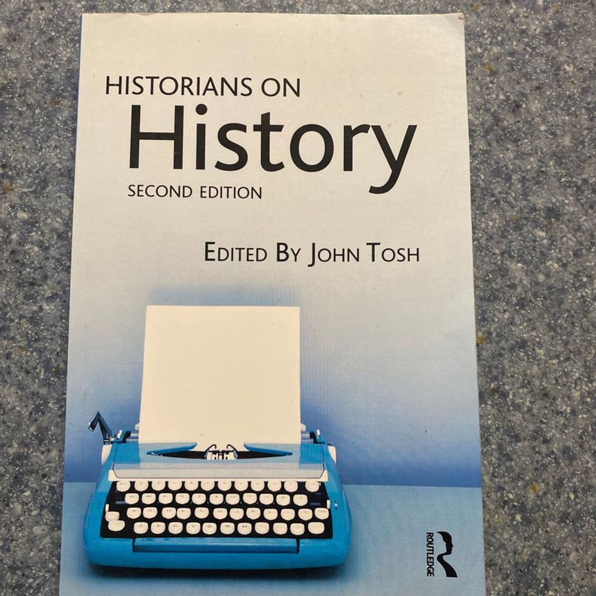 Historians on History by John Tosh