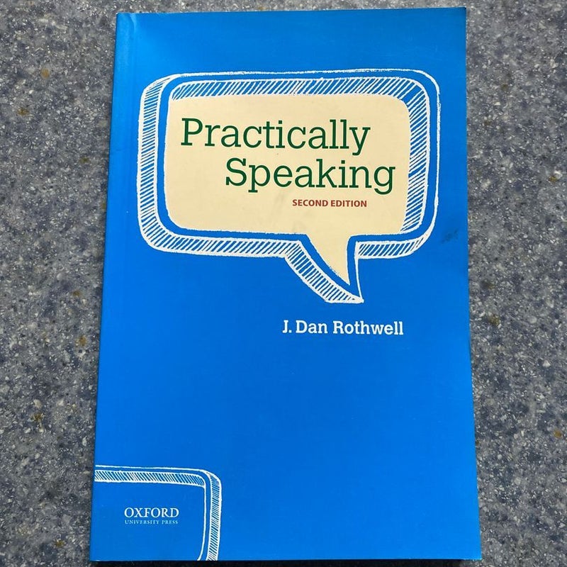 Practically Speaking by J. Dan Rothwell, Paperback | Pangobooks