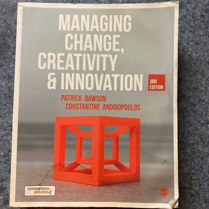 Managing Change, Creativity and Innovation by Patrick Dawson, Costas ...