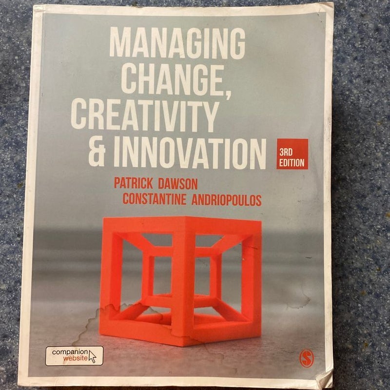 Managing Change, Creativity and Innovation by Patrick Dawson, Costas ... Managing Change, Creativity and Innovation by Patrick Dawson, Costas ...
