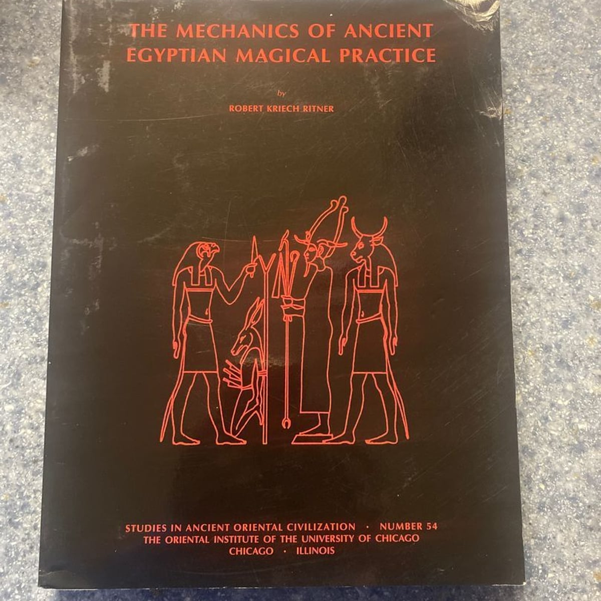 The Mechanics of Ancient Egyptian Magical Practice by Robert K. Ritner
