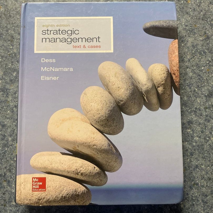 Strategic Management: Text and Cases by Gregory G. Dess; Gerry McNamara ...