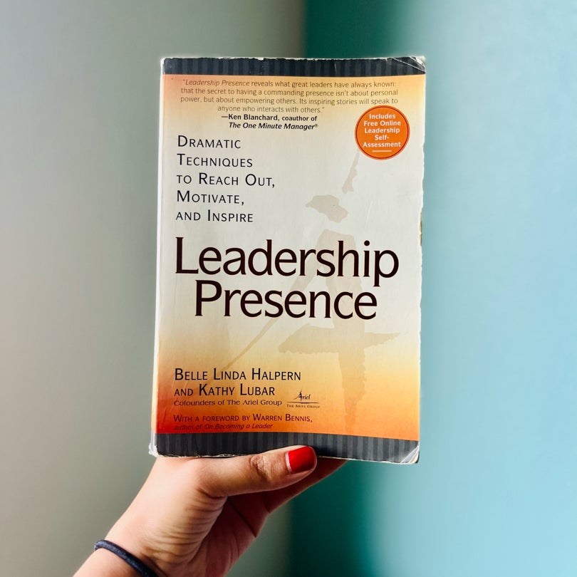 Leadership Presence by Kathy Lubar, Belle Linda Halpern