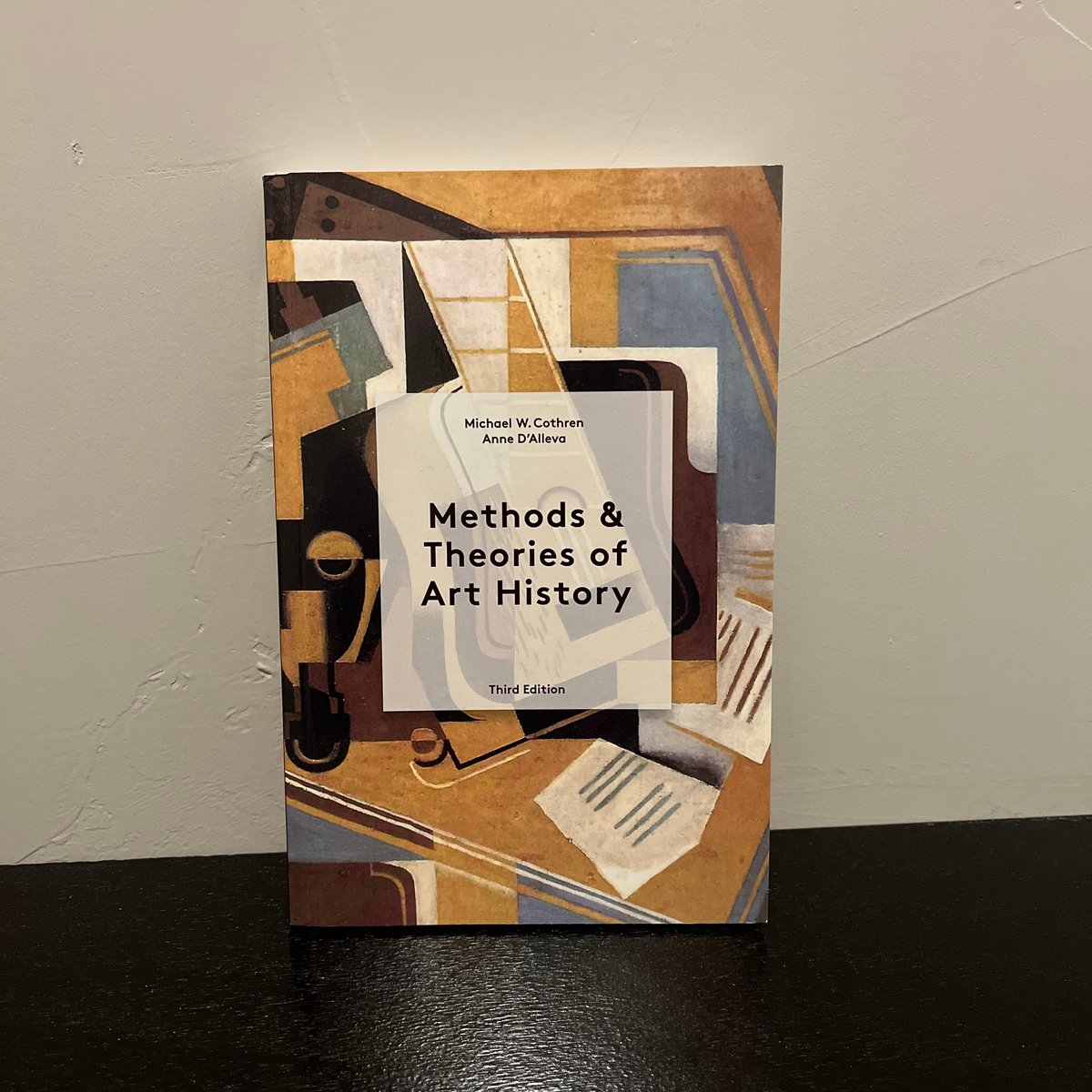 Methods and Theories of Art History by Michael Cothren, Anne D'Alleva