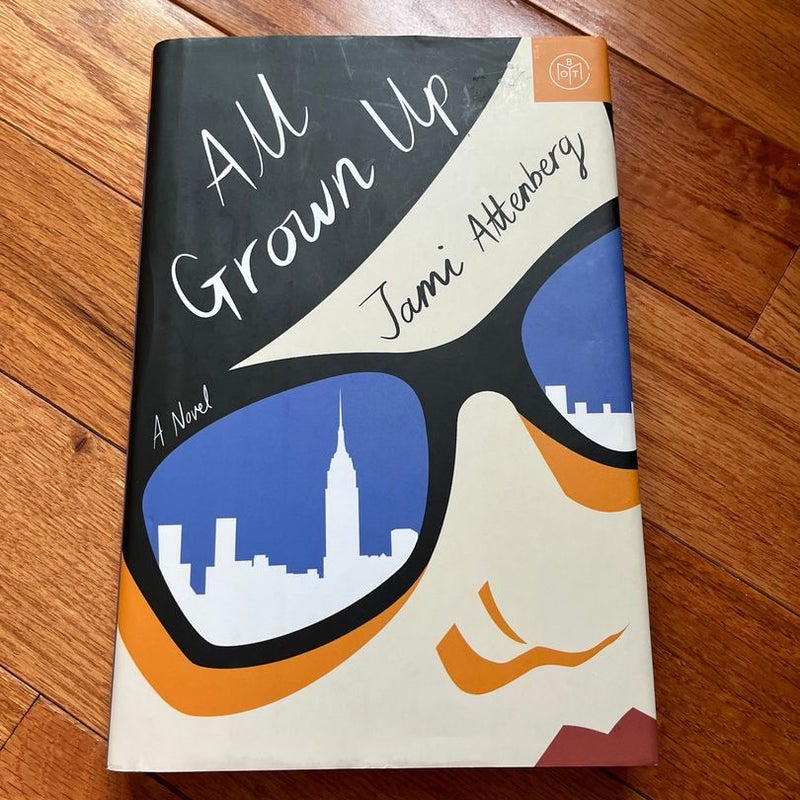 All Grown Up by Jami Attenberg