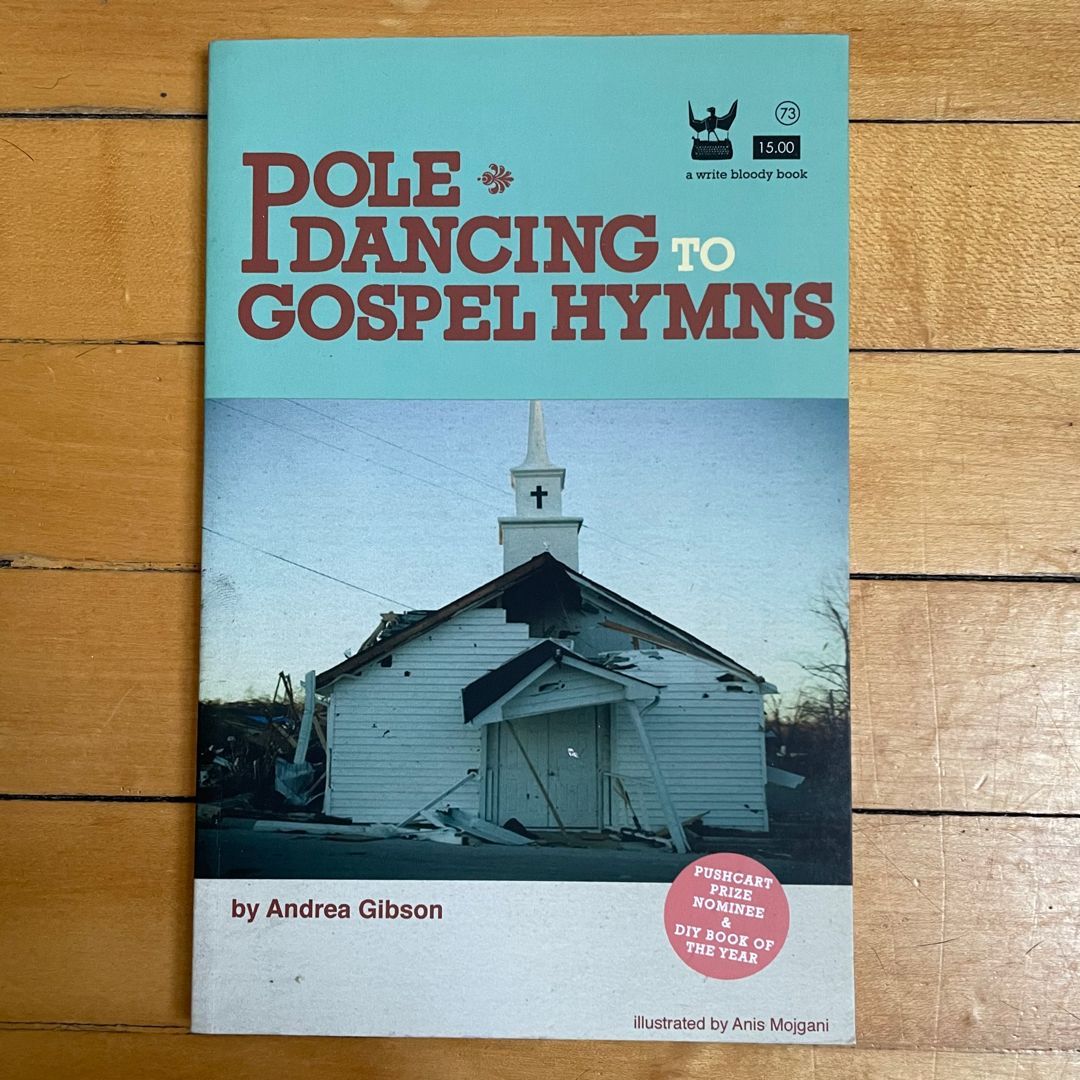 Pole Dancing to Gospel Hymns by Andrea Gibson