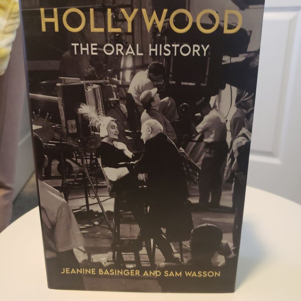 Hollywood: the Oral History by Jeanine Basinger, Sam Wasson