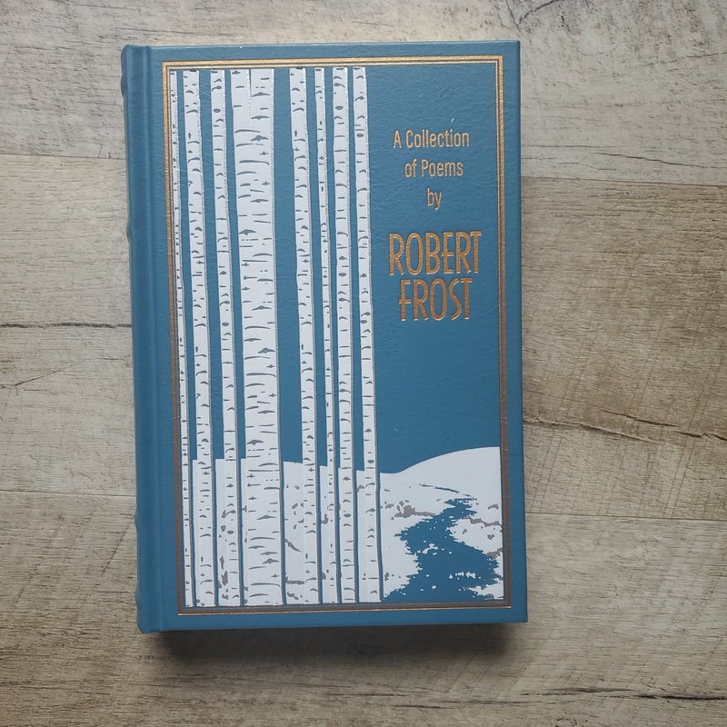 A Collection of Poems by Robert Frost by Robert Frost, Ken Mondschein