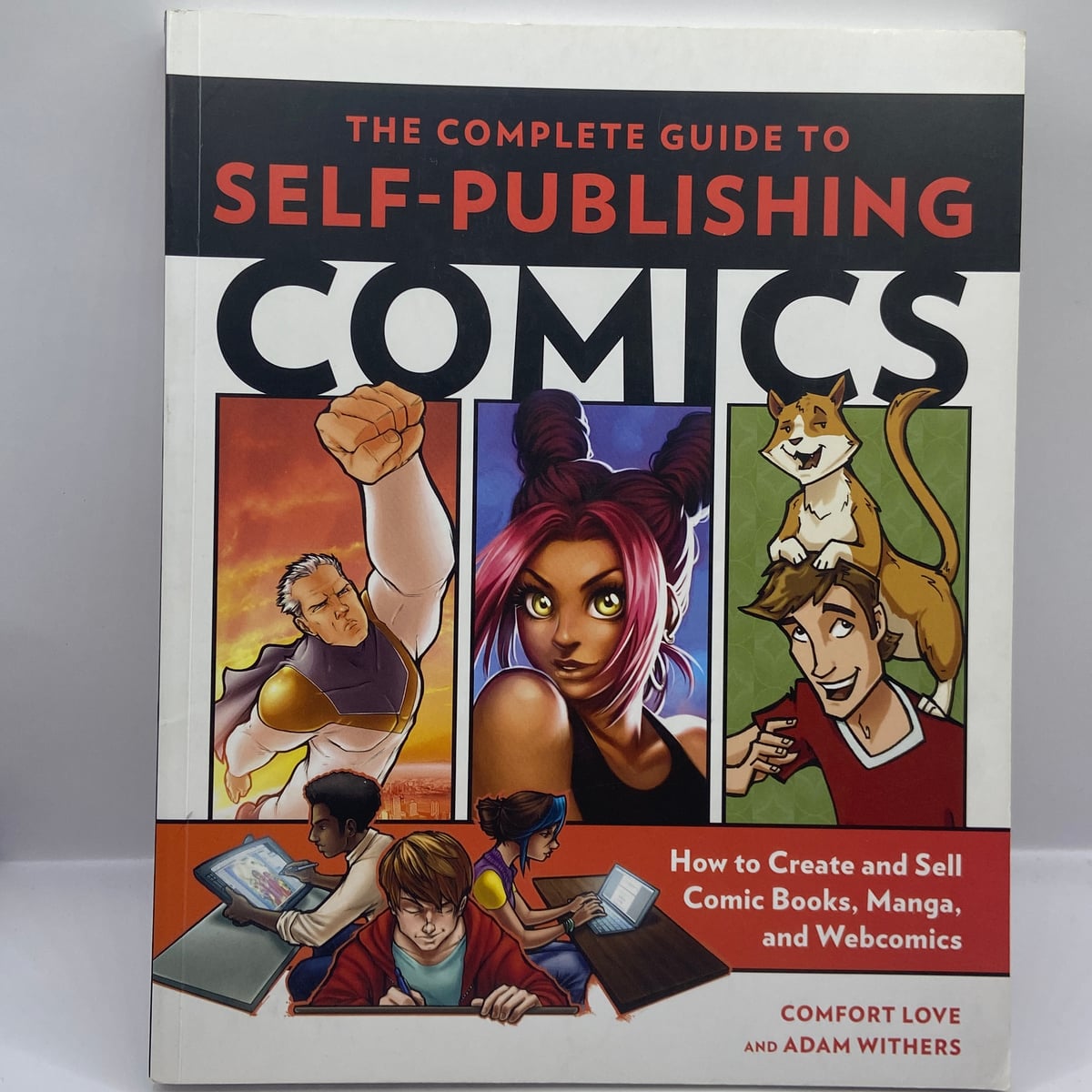The Complete Guide to Self-Publishing Comics by Comfort Love, Adam Withers