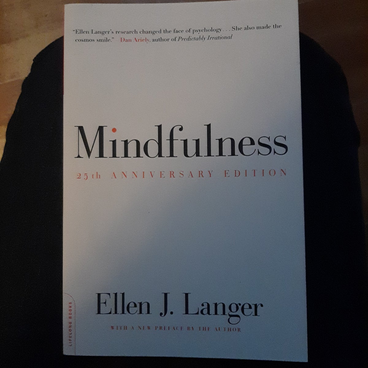 Mindfulness (25th Anniversary Edition) by Ellen J. Langer