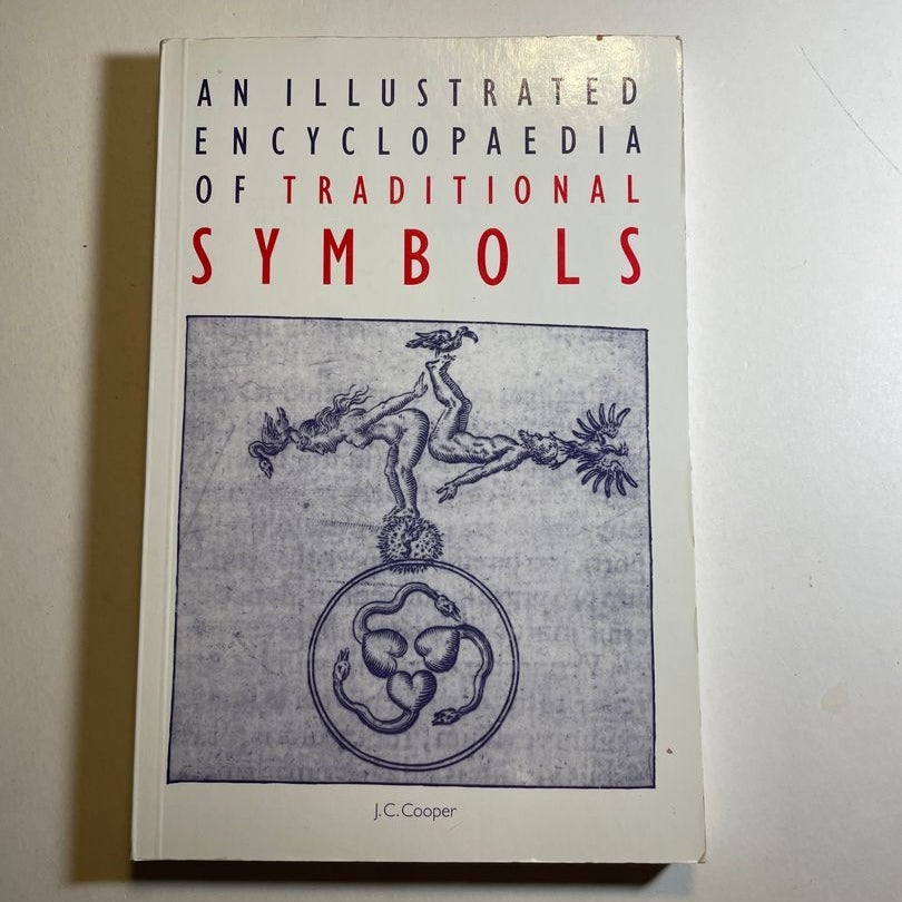 An Illustrated Encyclopaedia of Traditional Symbols by J. C. Cooper