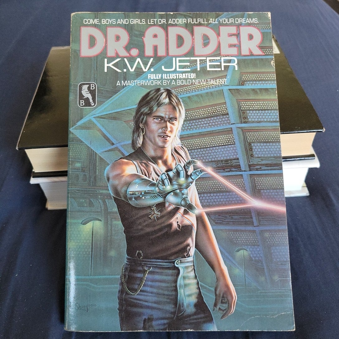 Dr. Adder by K. W. Jeter, Philip Dick
