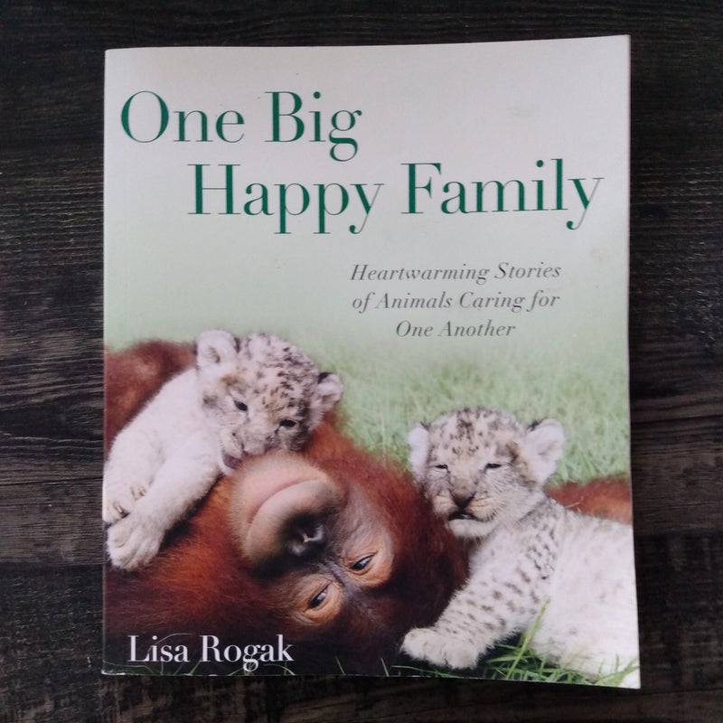 One Big Happy Family by Lisa Rogak