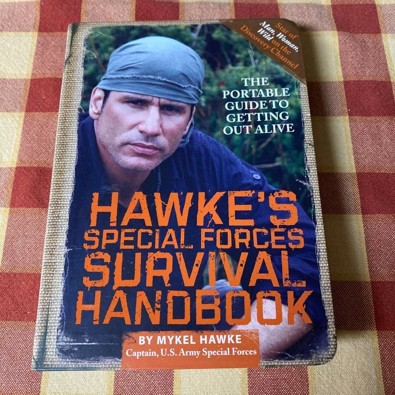 Hawke's Special Forces Survival Handbook by Mykel Hawke