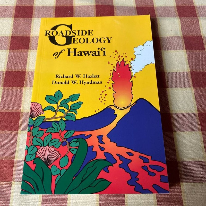 Roadside Geology of Hawaii by Richard W. Hazlett, Donald W. Hyndman